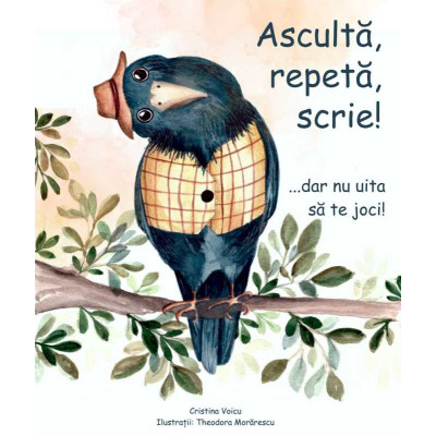 Ascultă, repetă, scrie!
