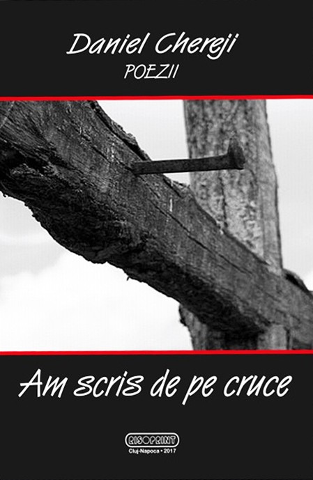 Am scris de pe cruce. Poezii