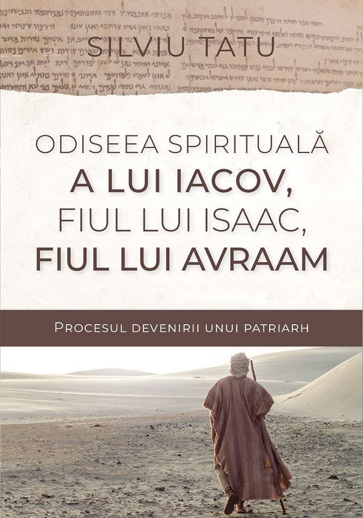 Odiseea spirituală a lui Iacov, fiul lui Isaac, fiul lui Avraam